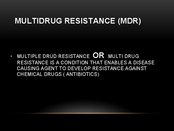 THINGS TO BE DISCUSSED Multi resistance antimicrobials Effects