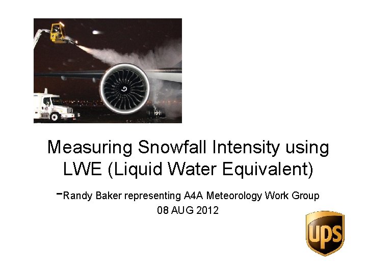 Measuring Snowfall Intensity using LWE Liquid Water Equivalent