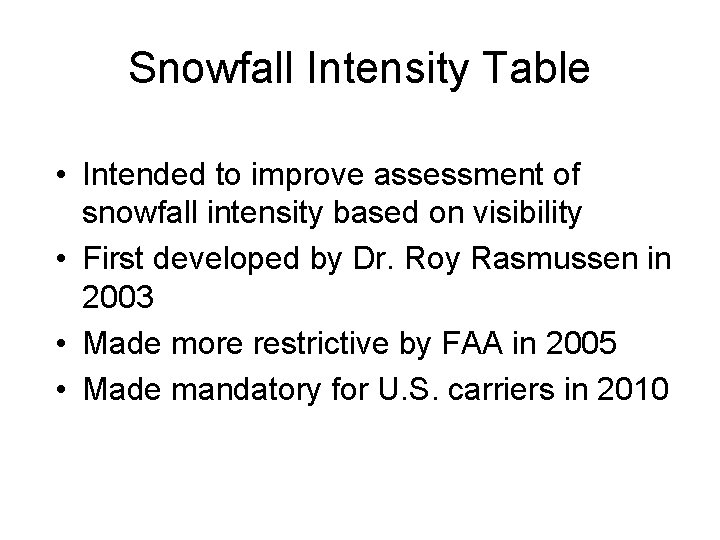 Measuring Snowfall Intensity using LWE Liquid Water Equivalent