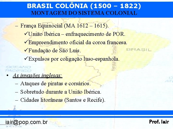 BRASIL COLNIA 1500 1822 MONTAGEM DO SISTEMA COLONIAL