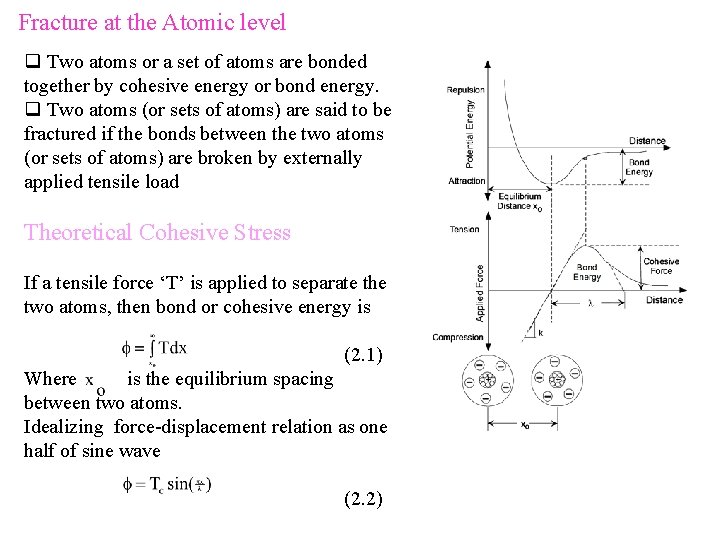 Fracture Mechanics Brittle fracture Fracture mechanics is used