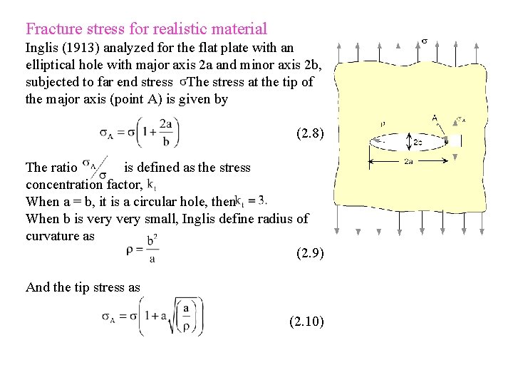 Fracture Mechanics Brittle fracture Fracture mechanics is used