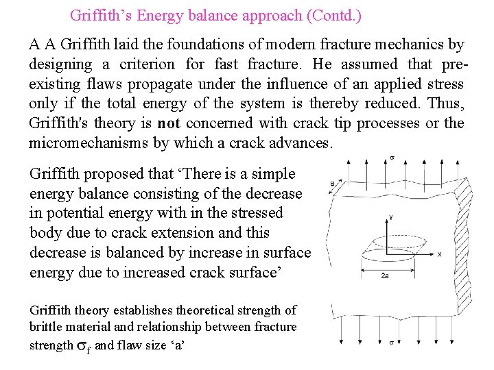 Fracture Mechanics Brittle fracture Fracture mechanics is used
