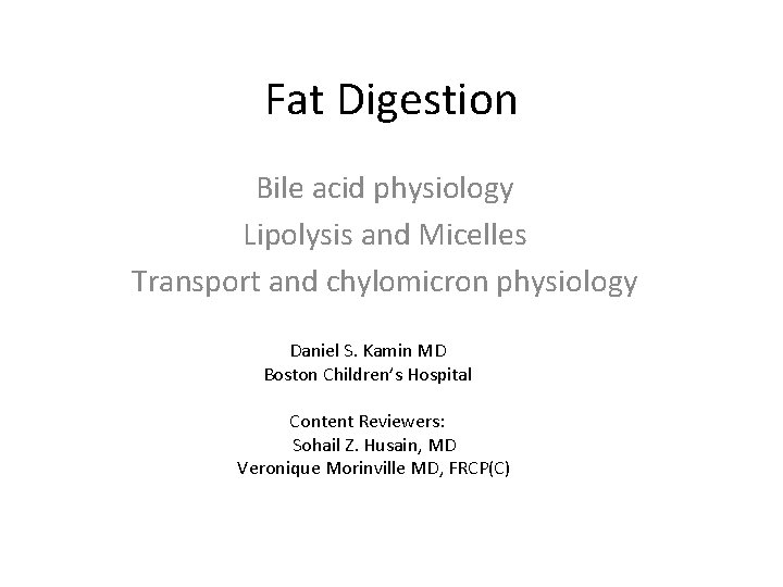 Fat Digestion Bile acid physiology Lipolysis and Micelles