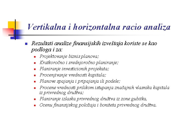 Analiza finansijskih izvetaja Vertikalna i horizontalna racio analiza