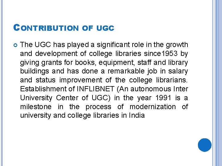 ROLE OF UGC IN THE DEVELOPMENT OF COLLEGE