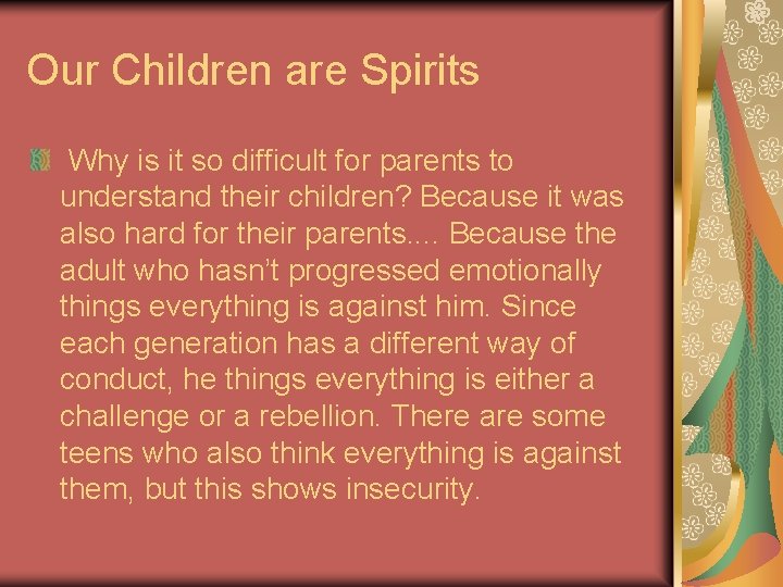 Our Children are Spirits Our Children are Spirits