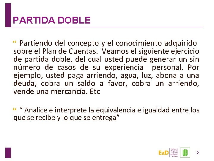 MODELO DE PARTIDA DOBLE Este ejemplo permite ver