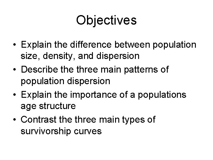 Chapter 19 1 Populations Objectives Explain the difference