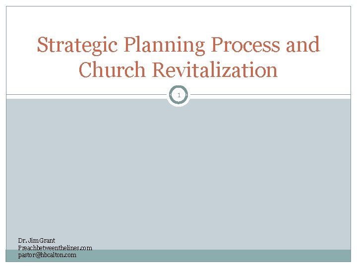 Strategic Planning Process and Church Revitalization 1 Dr
