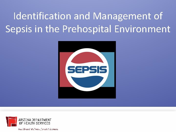 Identification and Management of Sepsis in the Prehospital