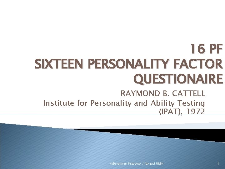 16 PF SIXTEEN PERSONALITY FACTOR QUESTIONAIRE RAYMOND B