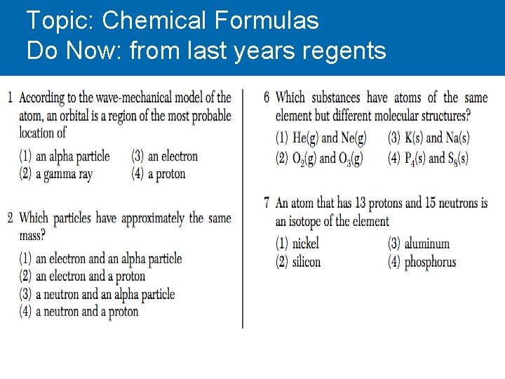 Topic Chemical Formulas Do Now from last years