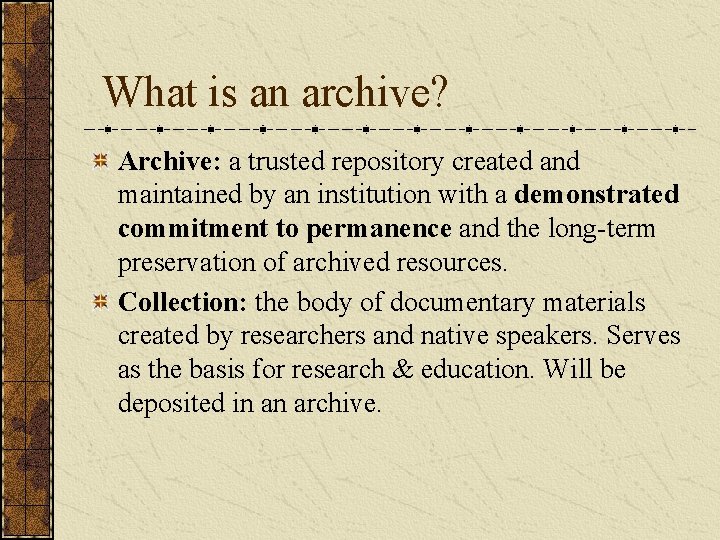 Language Documentation Archiving Heidi Johnson The Archive of