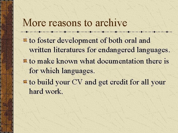 Language Documentation Archiving Heidi Johnson The Archive of