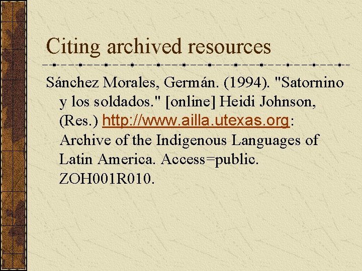 Language Documentation Archiving Heidi Johnson The Archive of