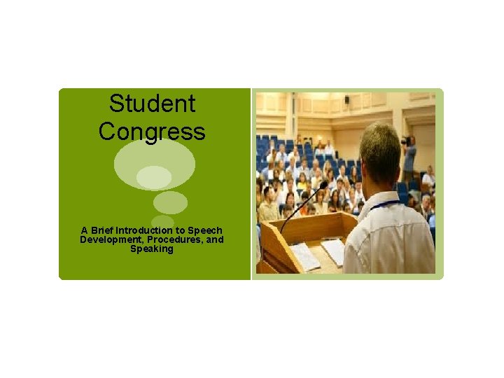 Student Congress A Brief Introduction to Speech Development