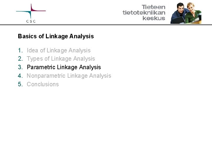 Basics of Linkage Analysis 1 2 3 4