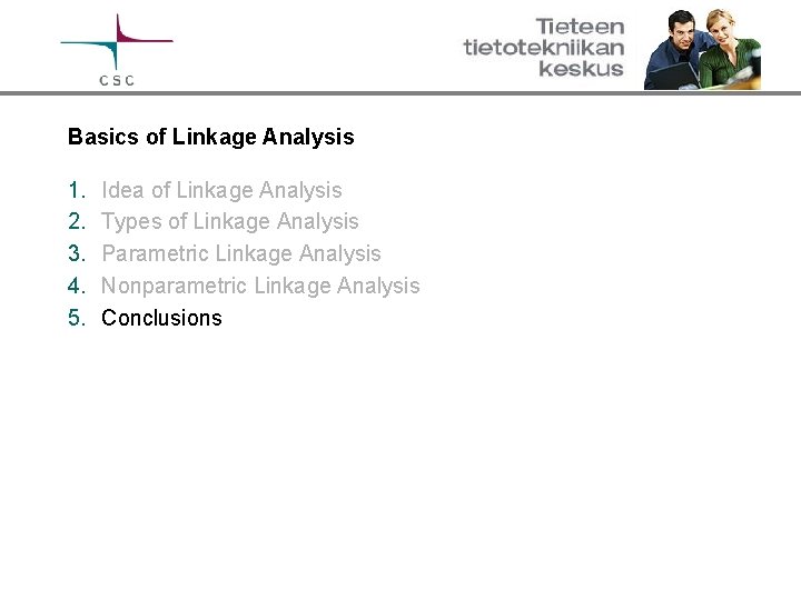 Basics of Linkage Analysis 1 2 3 4