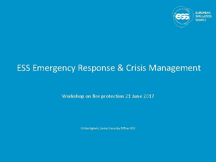 ESS Emergency Response Crisis Management Workshop on fire