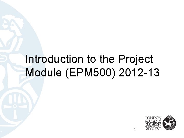 Introduction to the Project Module EPM 500 2012