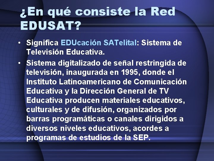 EDUSAT Y SU USO PEDAGGICO 1 1 Evolucin