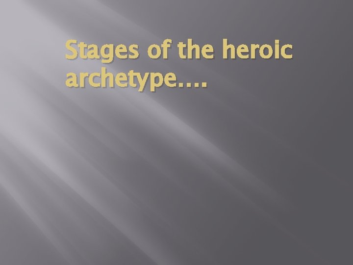 Literary Archetypes In our culture What is an