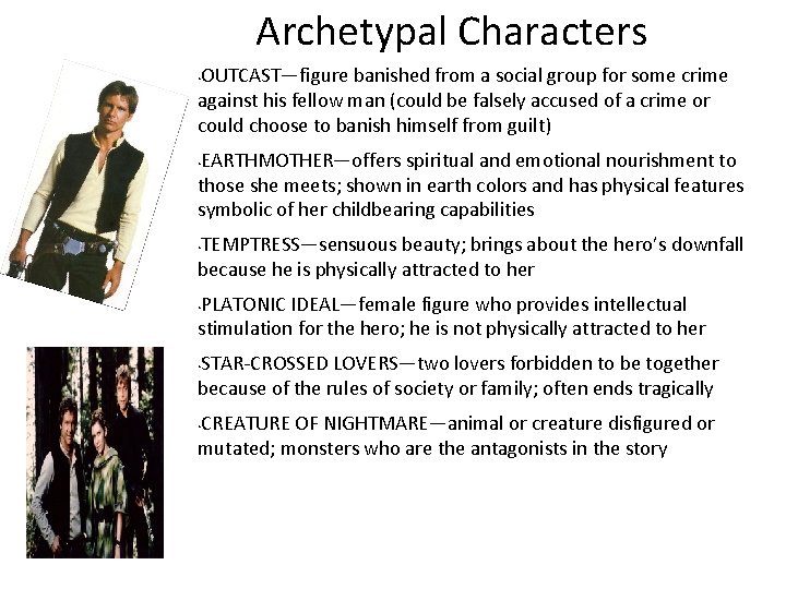 Literary Archetypes In our culture What is an