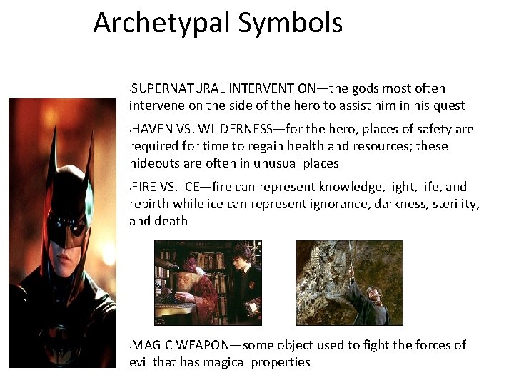 Literary Archetypes In our culture What is an