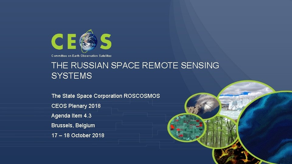 Committee on Earth Observation Satellites THE RUSSIAN SPACE