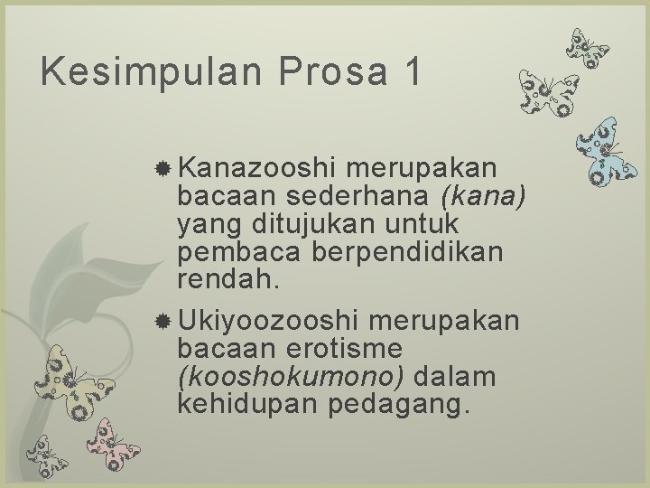 KESUSASTRAAN Zaman Pramodern 7 Garis Besar Kesusastraan Penyebaran