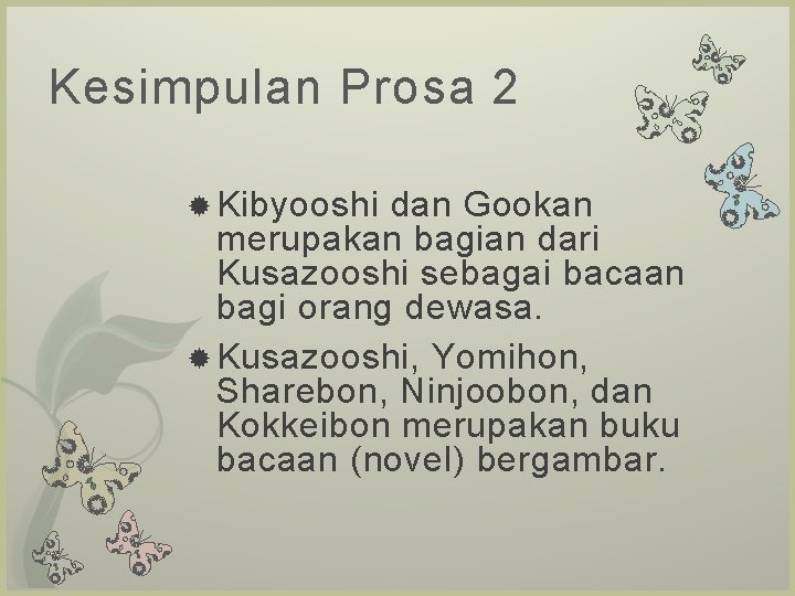 KESUSASTRAAN Zaman Pramodern 7 Garis Besar Kesusastraan Penyebaran