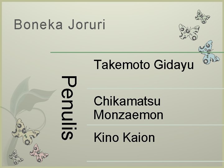 KESUSASTRAAN Zaman Pramodern 7 Garis Besar Kesusastraan Penyebaran