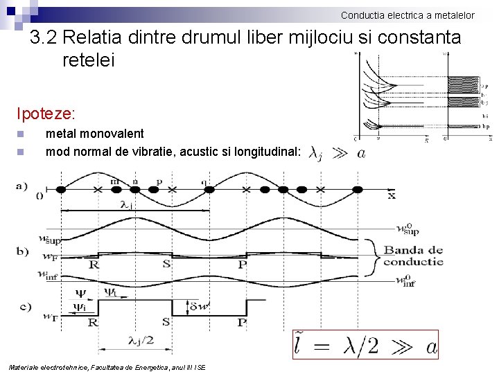 Materiale electrotehnice II Conductia electrica 3 Conductia electrica