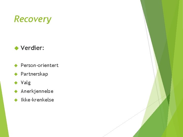 Recovery og ROP Ideologi teori og praksis Stian