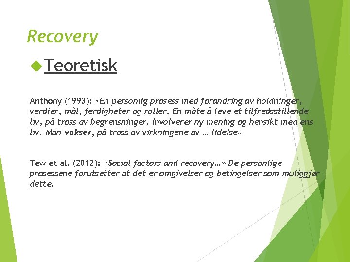 Recovery og ROP Ideologi teori og praksis Stian