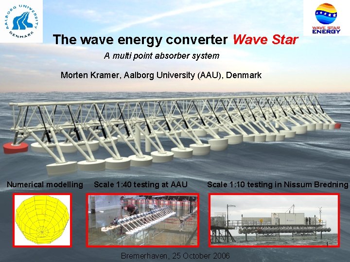 The wave energy converter Wave Star A multi