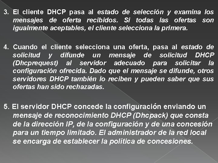 Funcionamiento del servicio DHCP Tipos de mensajes El