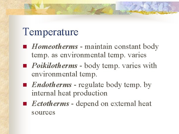 CONDITIONS RESOURCES Chapter 3 Organismal Ecology Environmental Factors