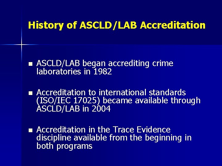 ASCLDLAB Standards and Accreditation Trace Evidence Discipline John