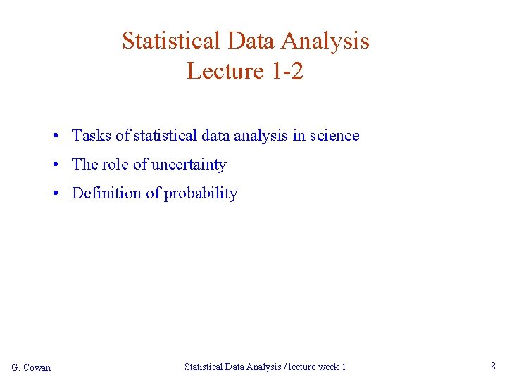 Statistical Data Analysis 202021 London Postgraduate Lectures on