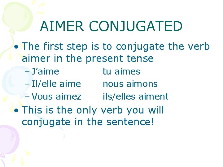 ER VERBS How to Conjugate ER verbs in