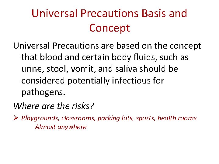 UNIVERSAL PRECAUTIONS IN THE SCHOOL SETTING Training Objectives