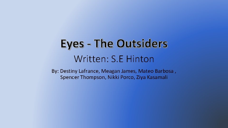 Eyes The Outsiders Written S E Hinton By