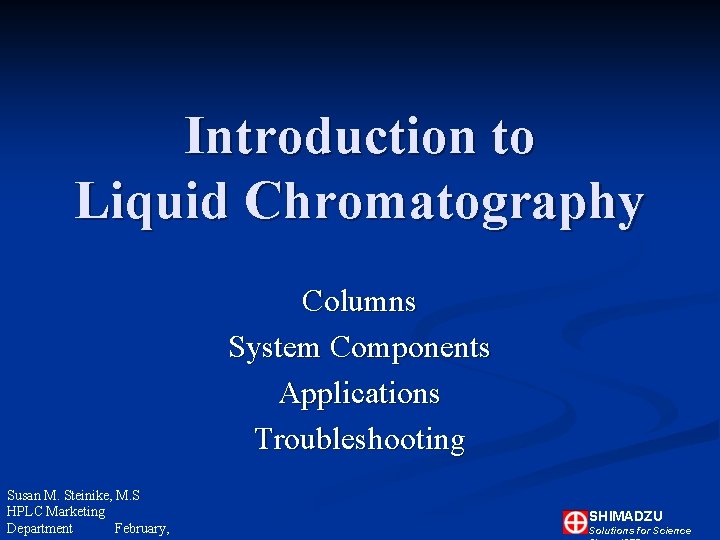 Introduction to Liquid Chromatography Columns System Components ...