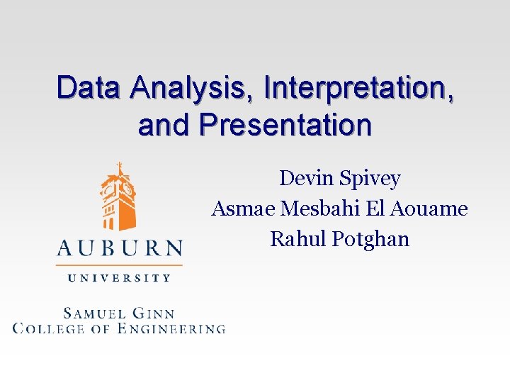 Data Analysis Interpretation and Presentation Devin Spivey Asmae