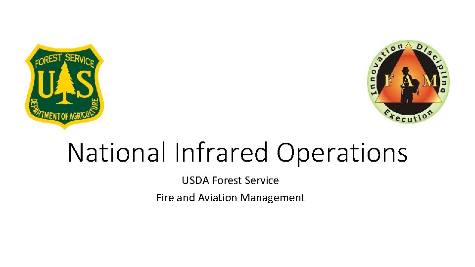 National Infrared Operations USDA Forest Service Fire and