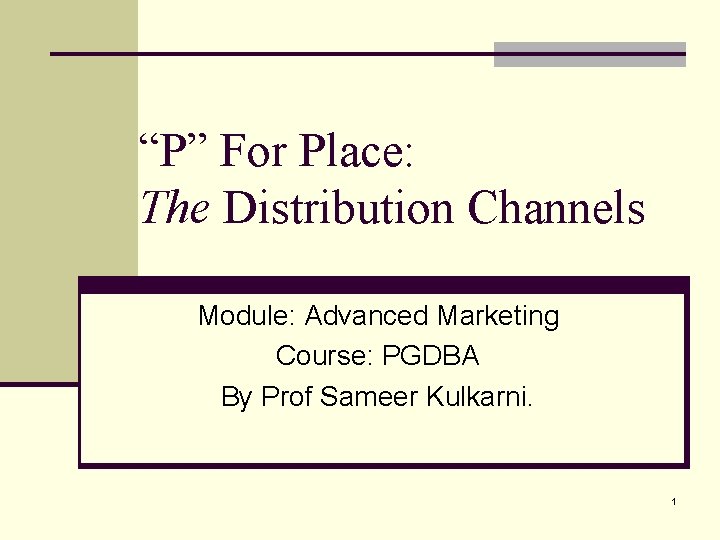 P For Place The Distribution Channels Module Advanced