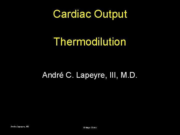 Cardiac Output Thermodilution Andr C Lapeyre III M
