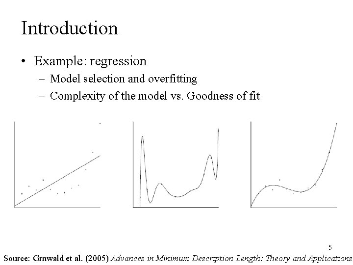An extremely briefcrude introduction to minimum description length